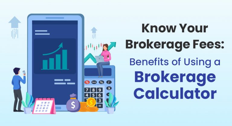Know Your Brokerage Fees: Benefits of Using a Brokerage Calculator ...