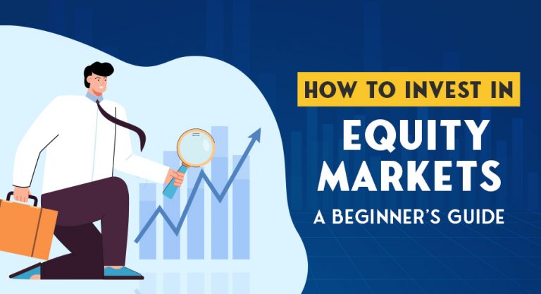 How to Invest in Equity Markets: A Beginner's Guide
